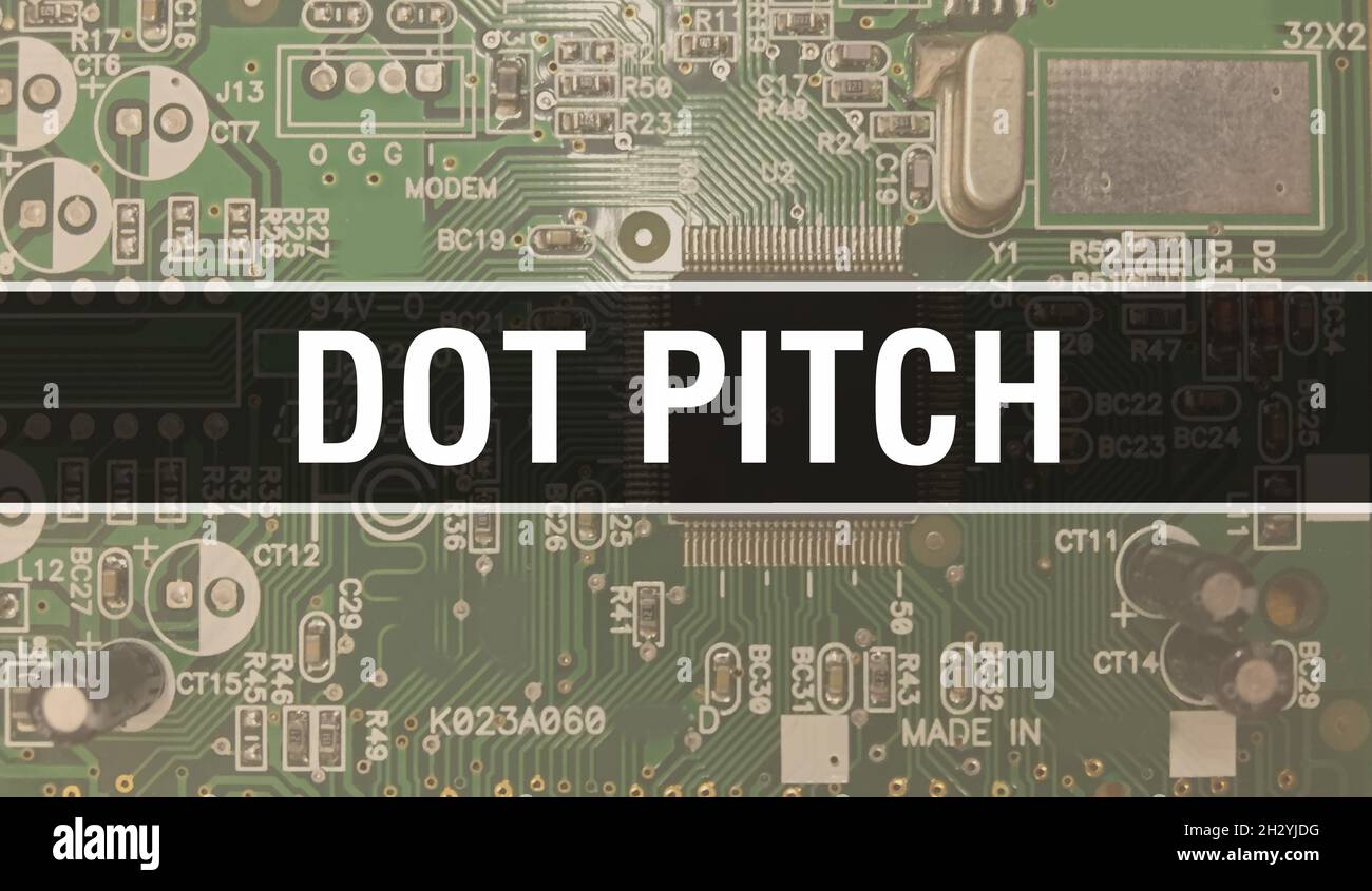 Dot Pitch concept with Computer motherboard. Dot Pitch text written on ...