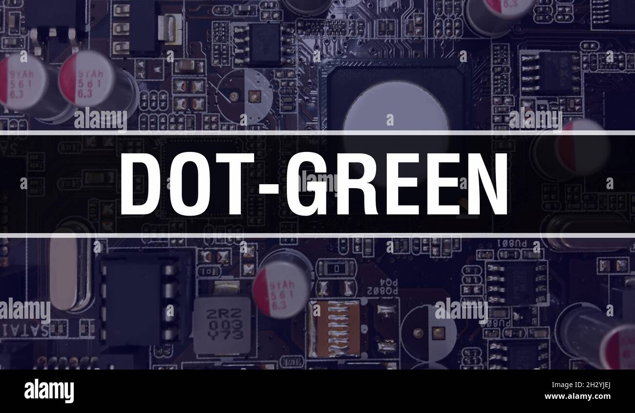 Dot-Green text written on Circuit Board Electronic abstract technology ...