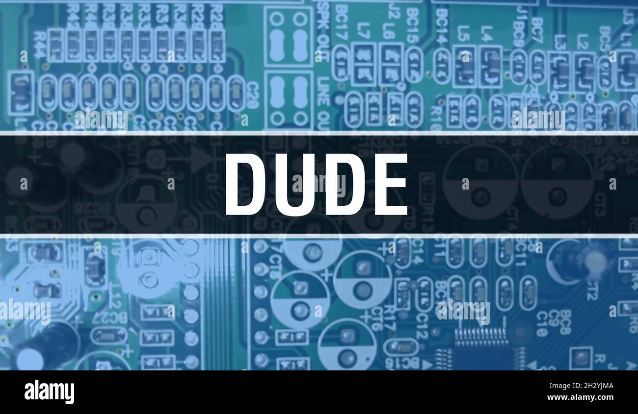 Dude concept illustration using Computer Chip in Circuit Board. Dude ...