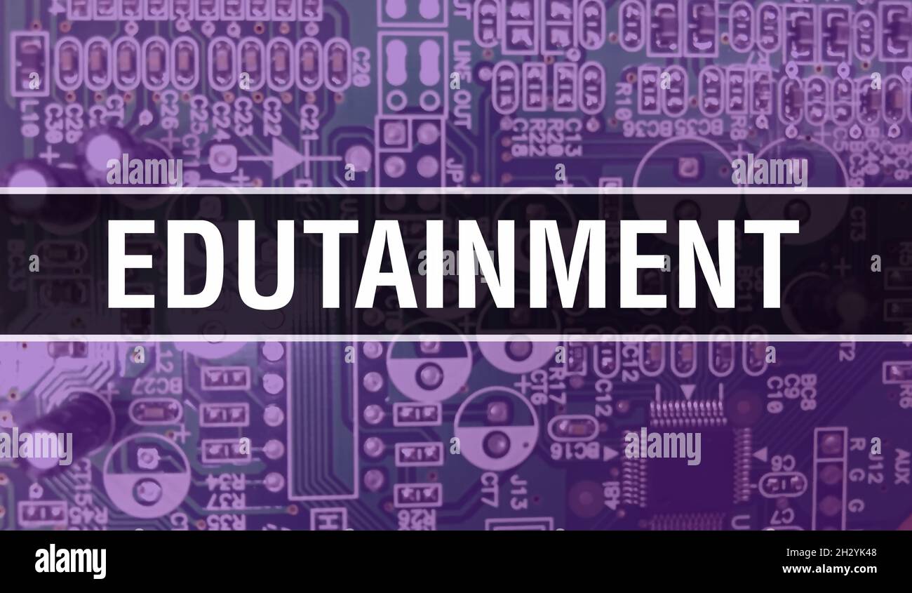 Edutainment concept with Computer motherboard. Edutainment text written ...