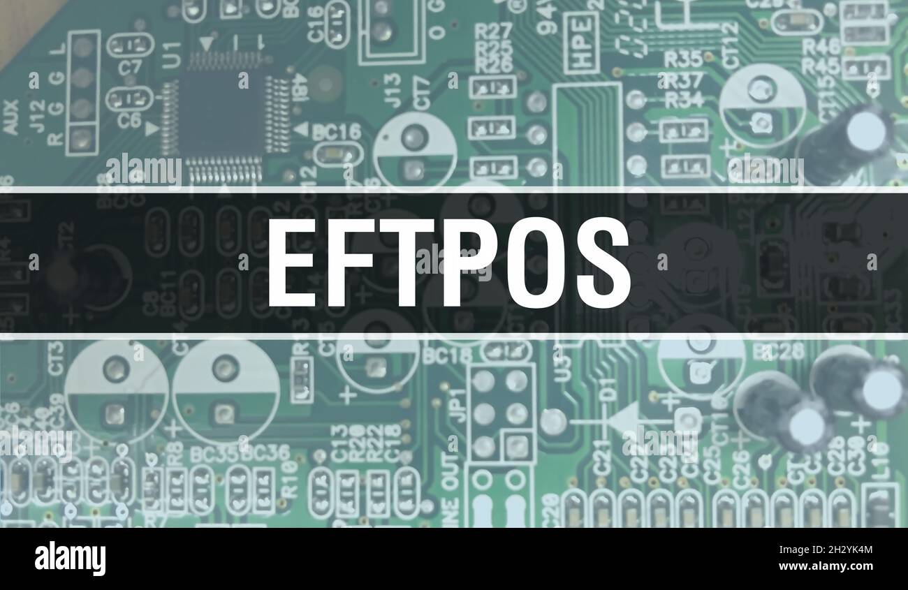 EFTPOS text written on Circuit Board Electronic abstract technology ...