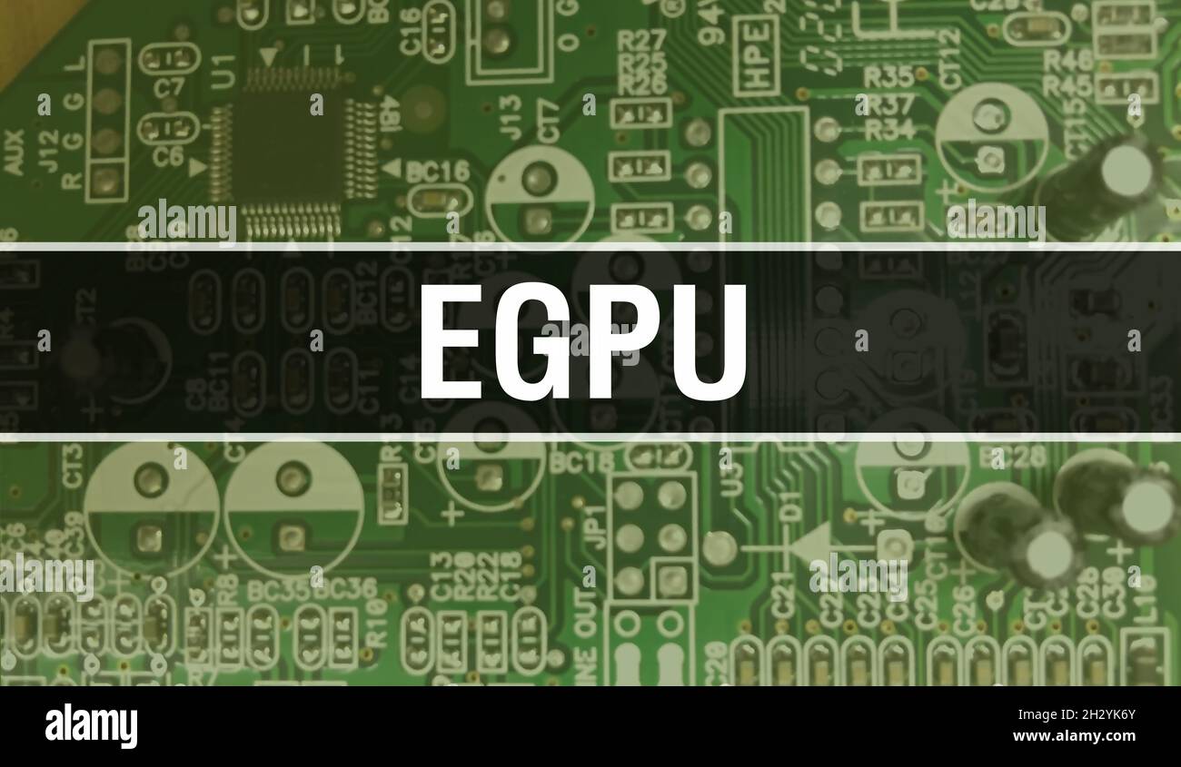 eGPU text written on Circuit Board Electronic abstract technology ...