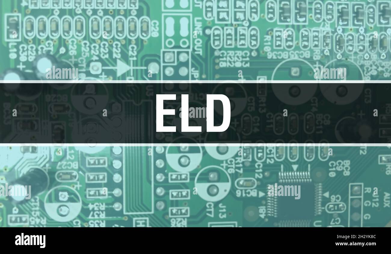 ELD concept with Computer motherboard. ELD text written on Technology ...