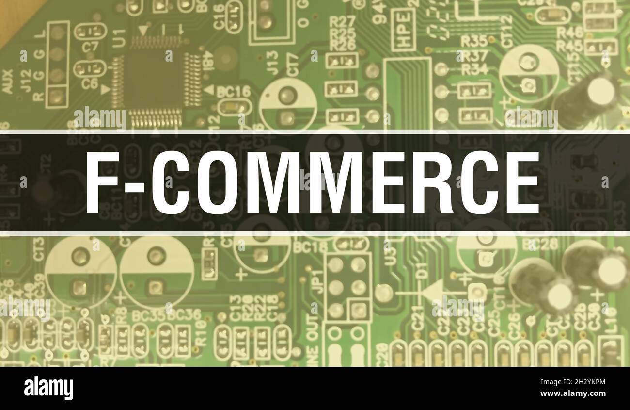 F-Commerce text written on Circuit Board Electronic abstract technology ...