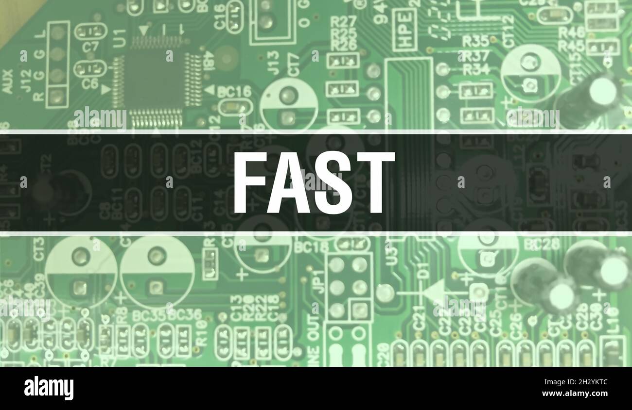 FAST text written on Circuit Board Electronic abstract technology ...