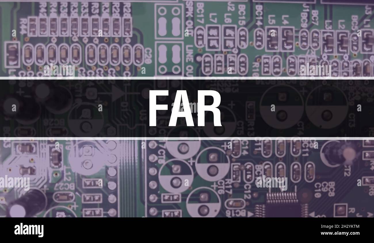 FAR concept illustration using Computer Chip in Circuit Board. FAR ...