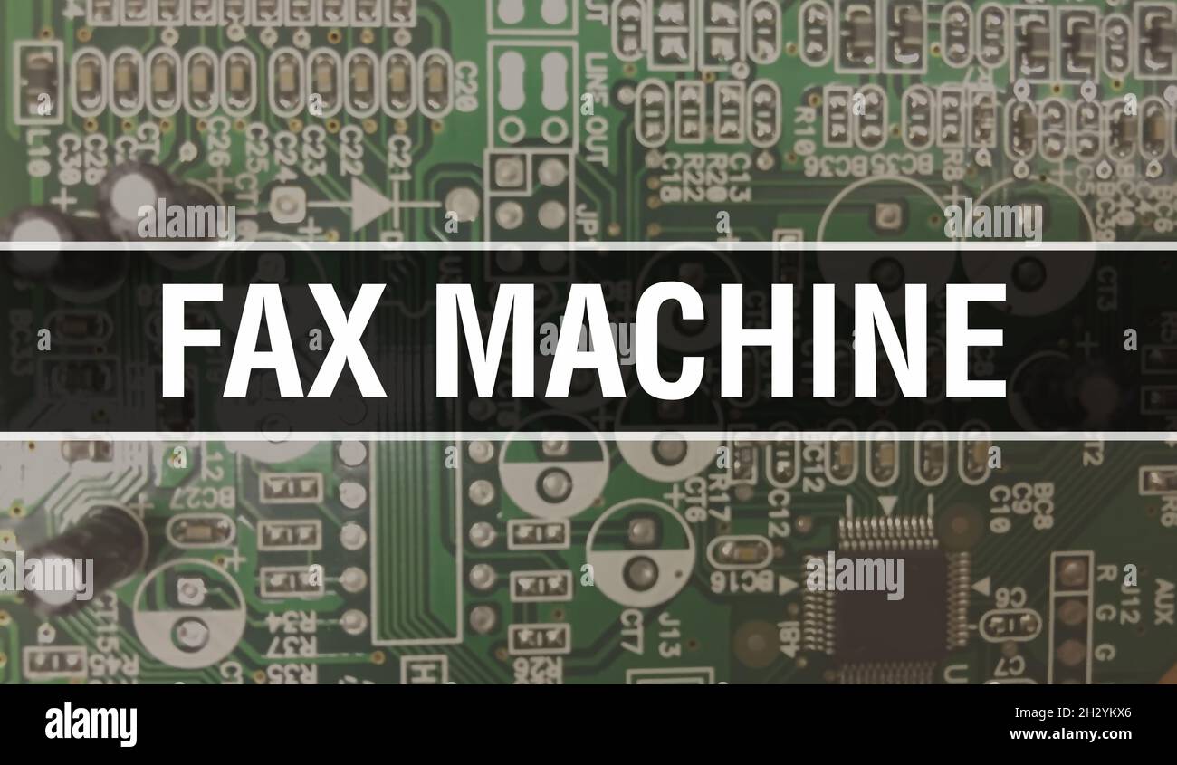 Fax Machine concept with Computer motherboard. Fax Machine text written ...