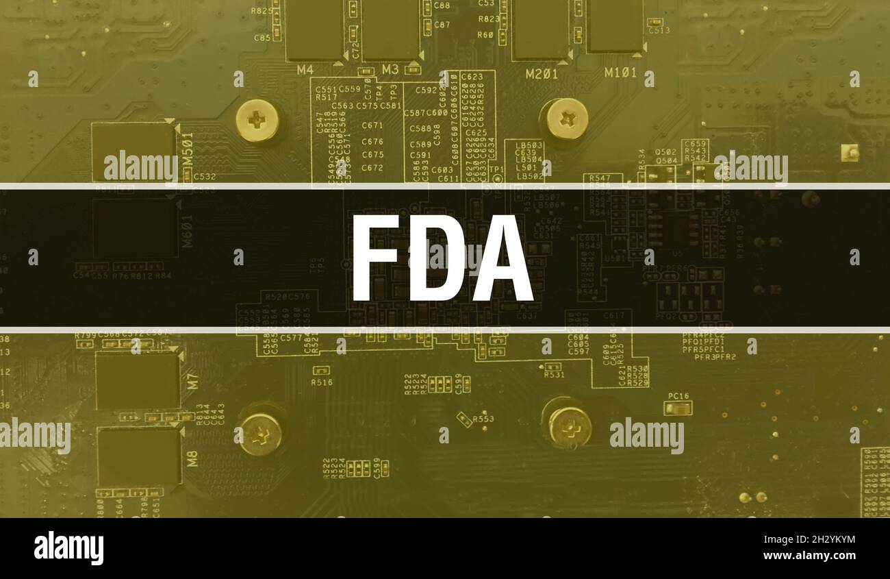 FDA concept with Electronic Integrated Circuit on circuit board. FDA ...