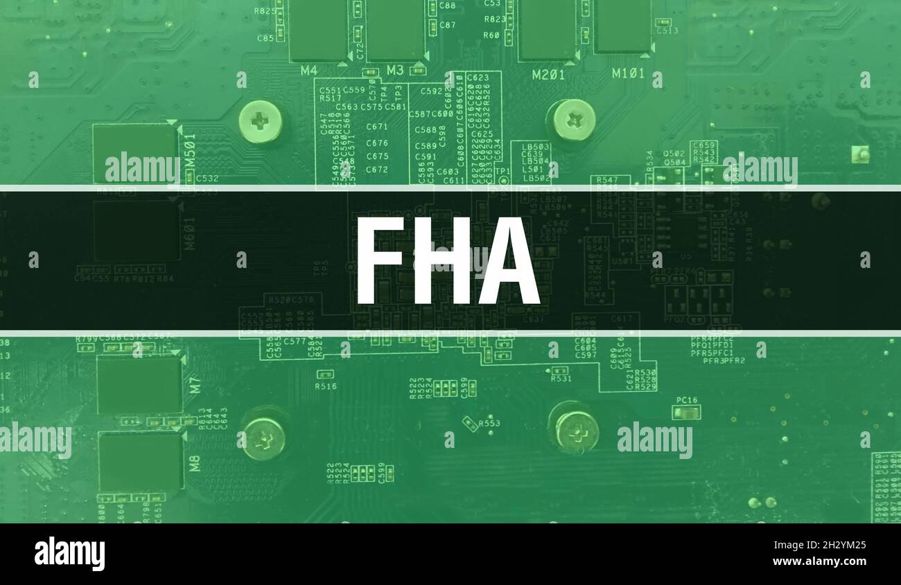 FHA concept with Electronic Integrated Circuit on circuit board. FHA ...