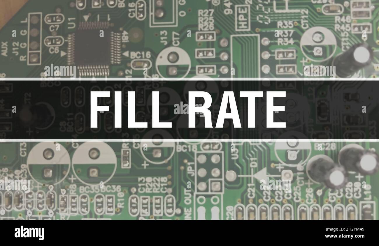 Fill Rate text written on Circuit Board Electronic abstract technology ...