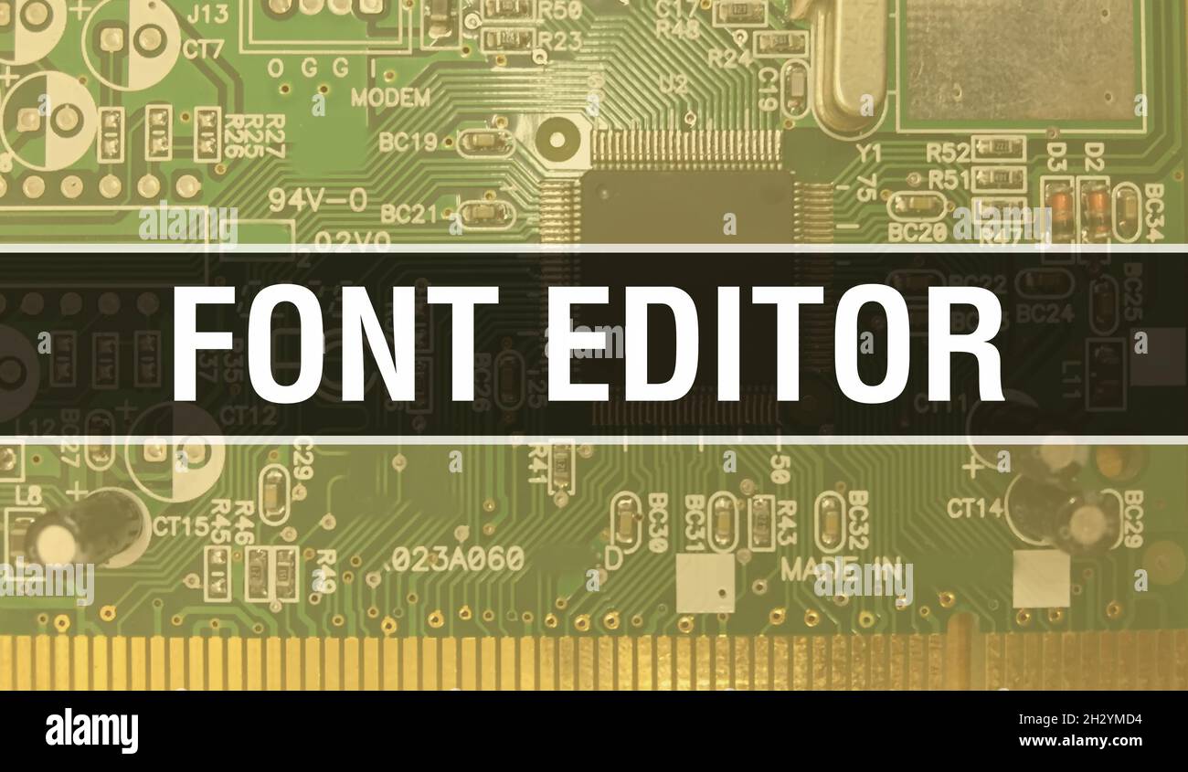 Font Editor with Electronic Computer Hardware technology background ...