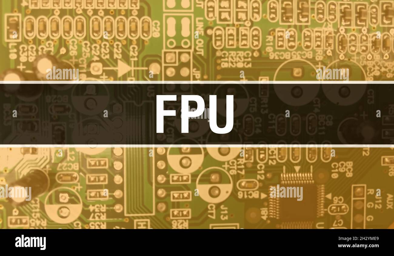 FPU concept with Computer motherboard. FPU text written on Technology ...