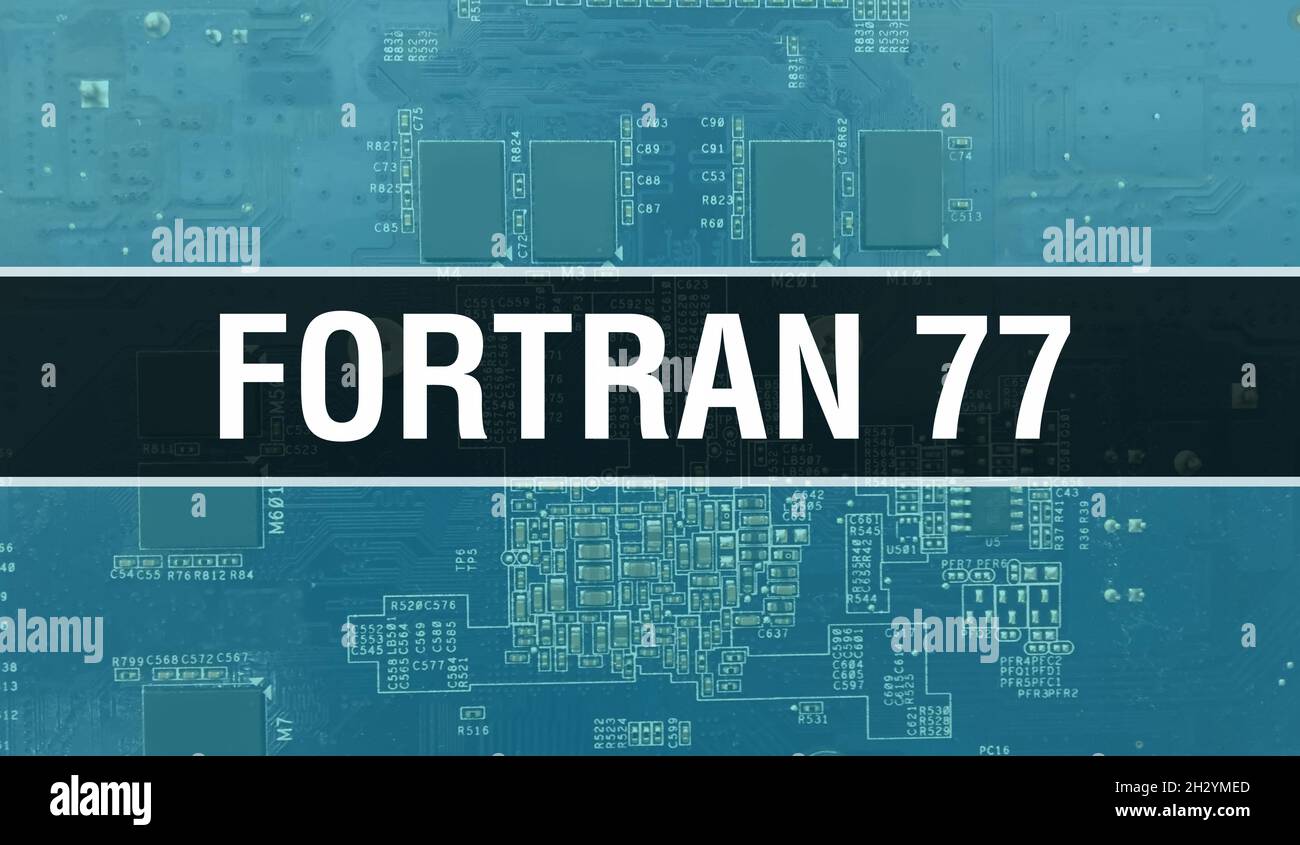 FORTRAN 77 with Technology Motherboard Digital. FORTRAN 77 and Computer Circuit Board Electronic ...