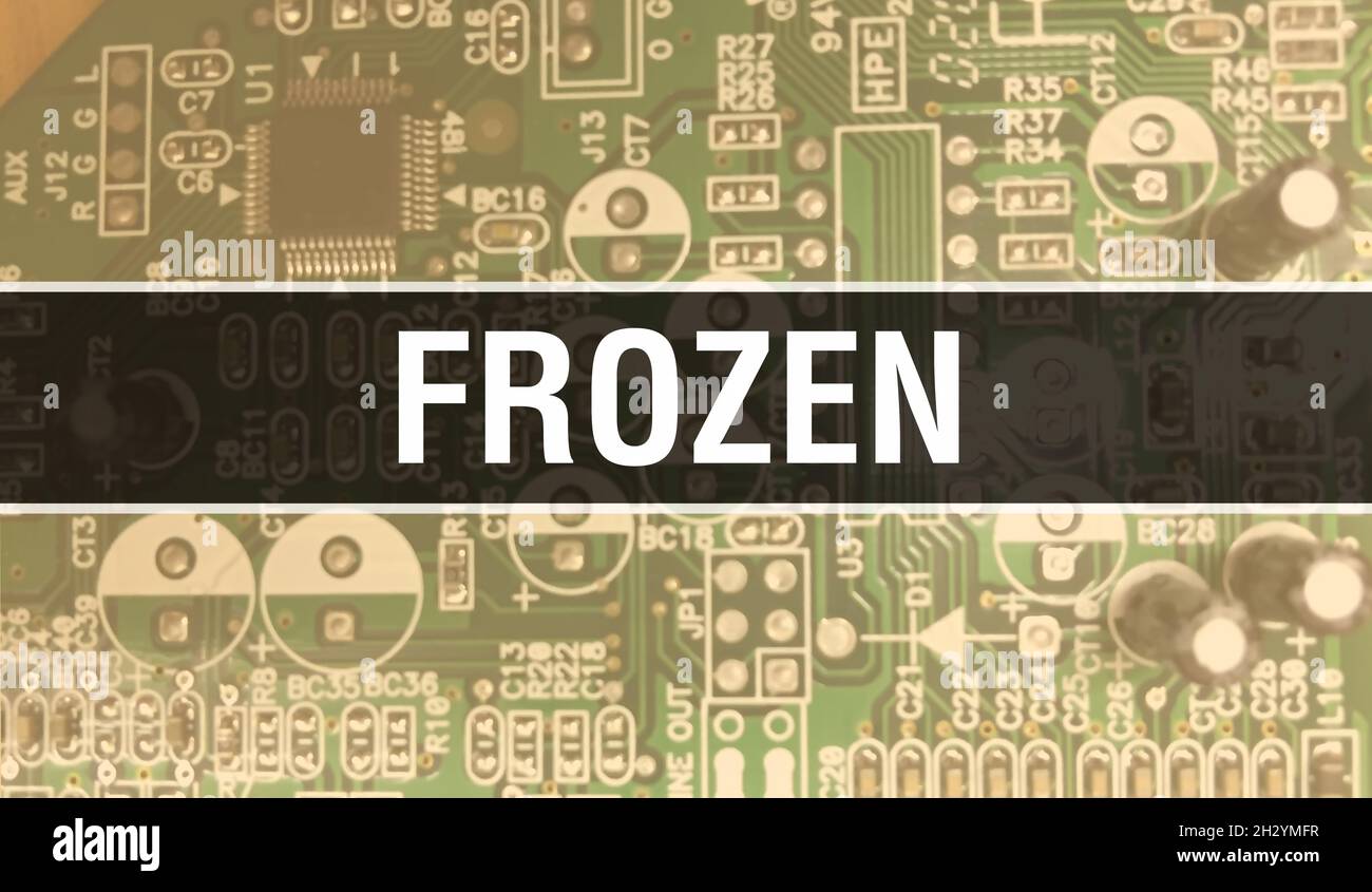 Frozen text written on Circuit Board Electronic abstract technology ...