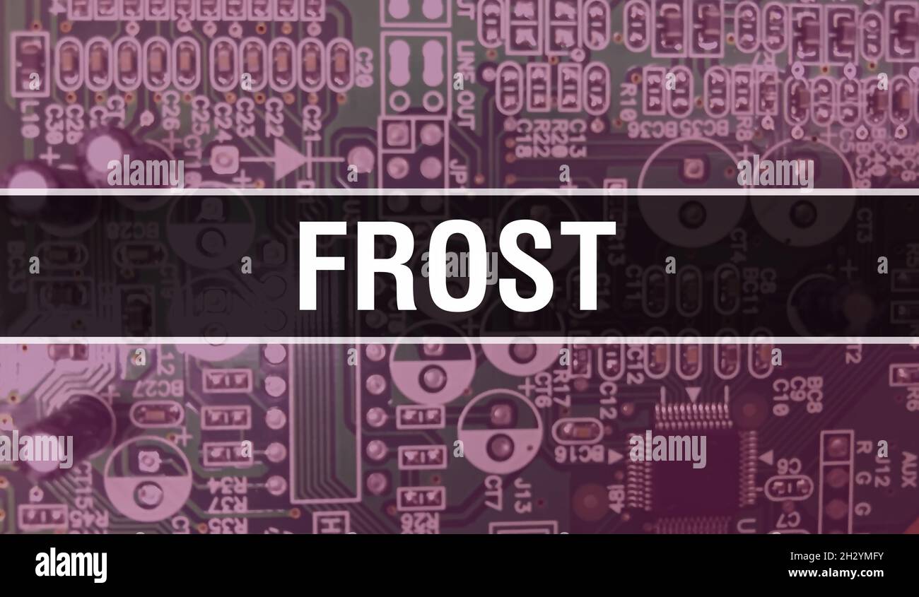 Frost concept with Computer motherboard. Frost text written on ...
