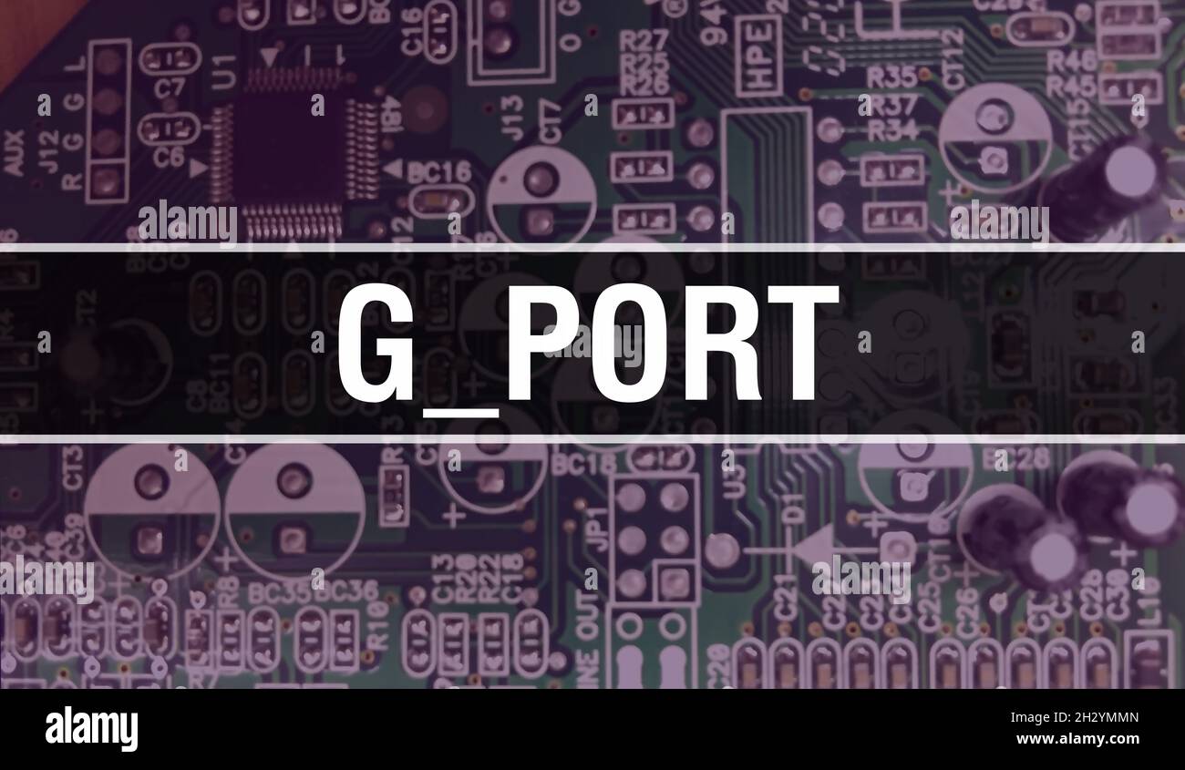 G Port text written on Circuit Board Electronic abstract technology ...