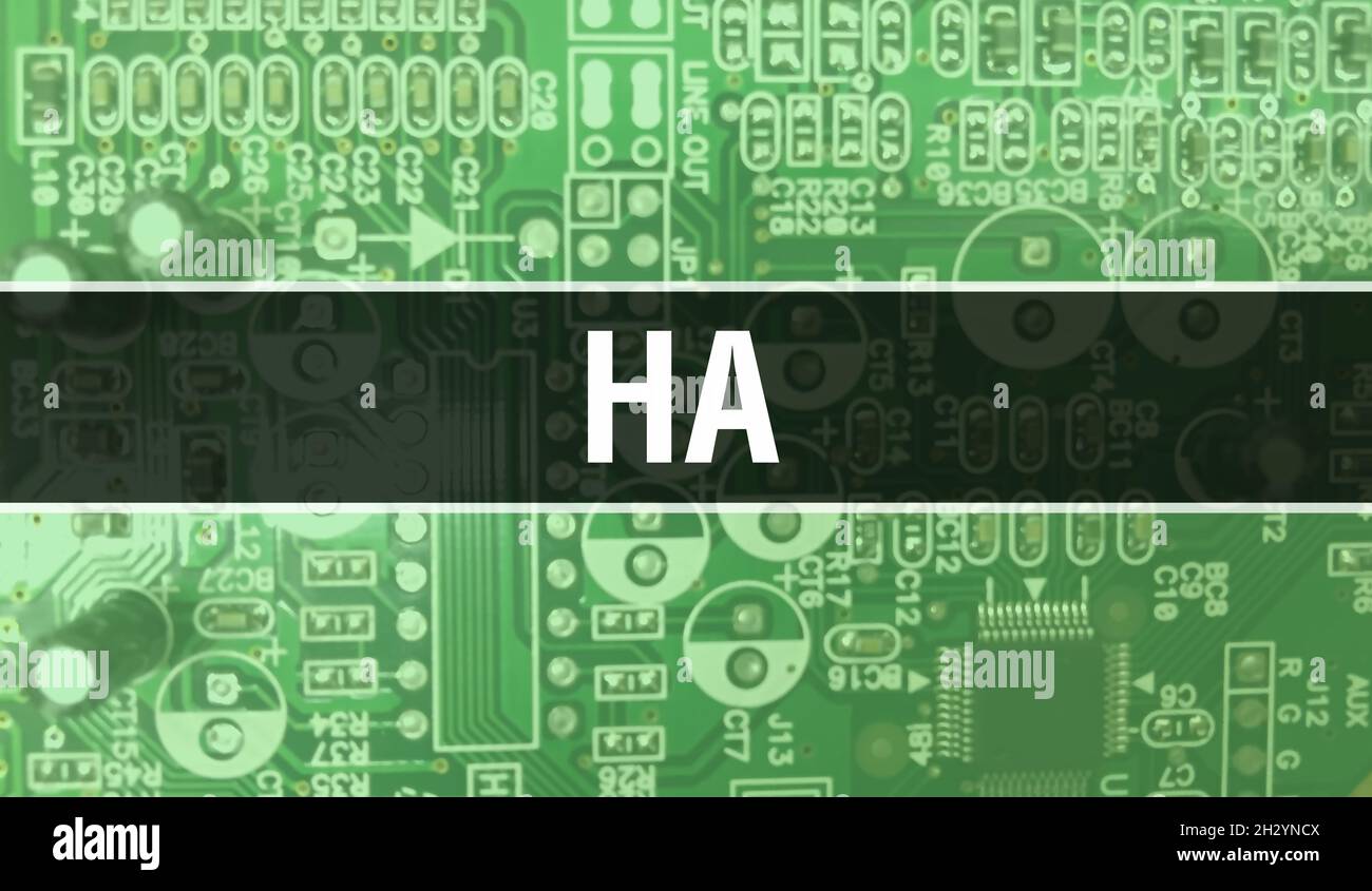 HA concept with Computer motherboard. HA text written on Technology ...