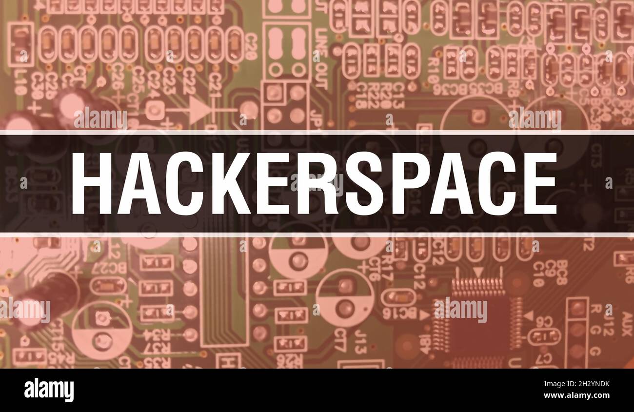Hackerspace concept with Computer motherboard. Hackerspace text written ...