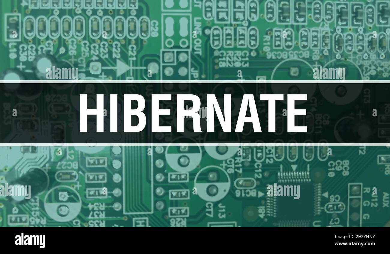Hibernate concept with Computer motherboard. Hibernate text written on Technology Motherboard ...
