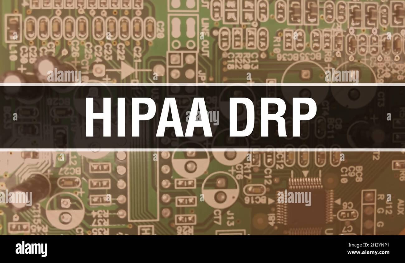 HIPAA DRP concept with Computer motherboard. HIPAA DRP text written on ...