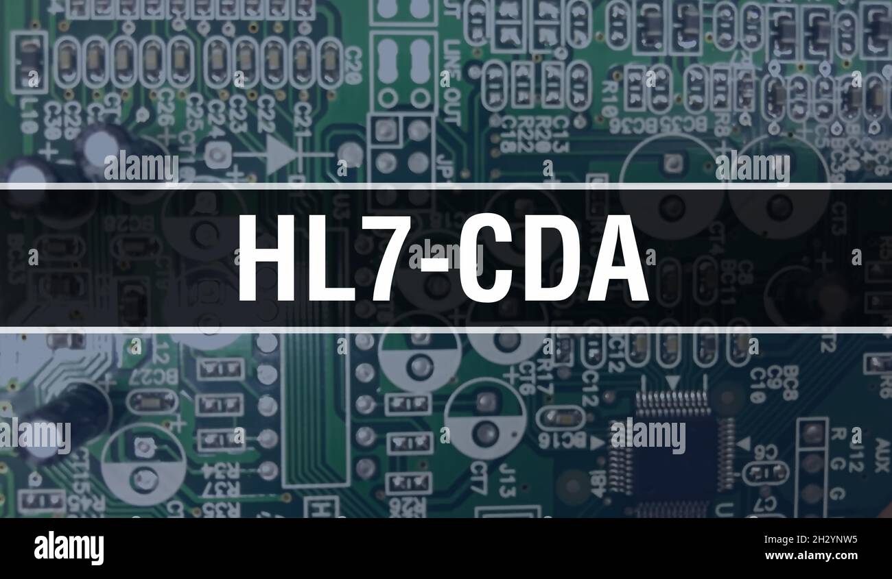 HL7-CDA concept with Computer motherboard. HL7-CDA text written on ...