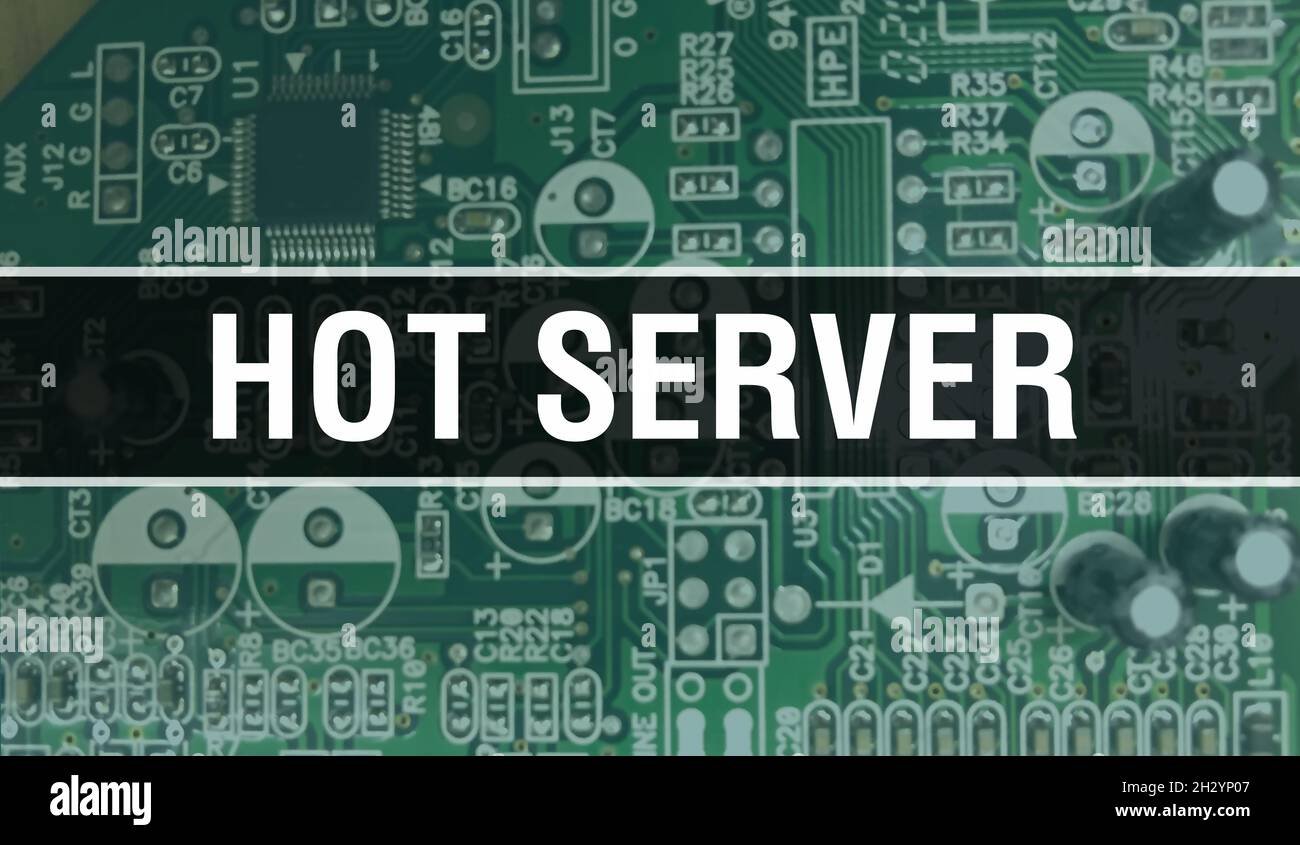 Hot Server text written on Circuit Board Electronic abstract technology ...