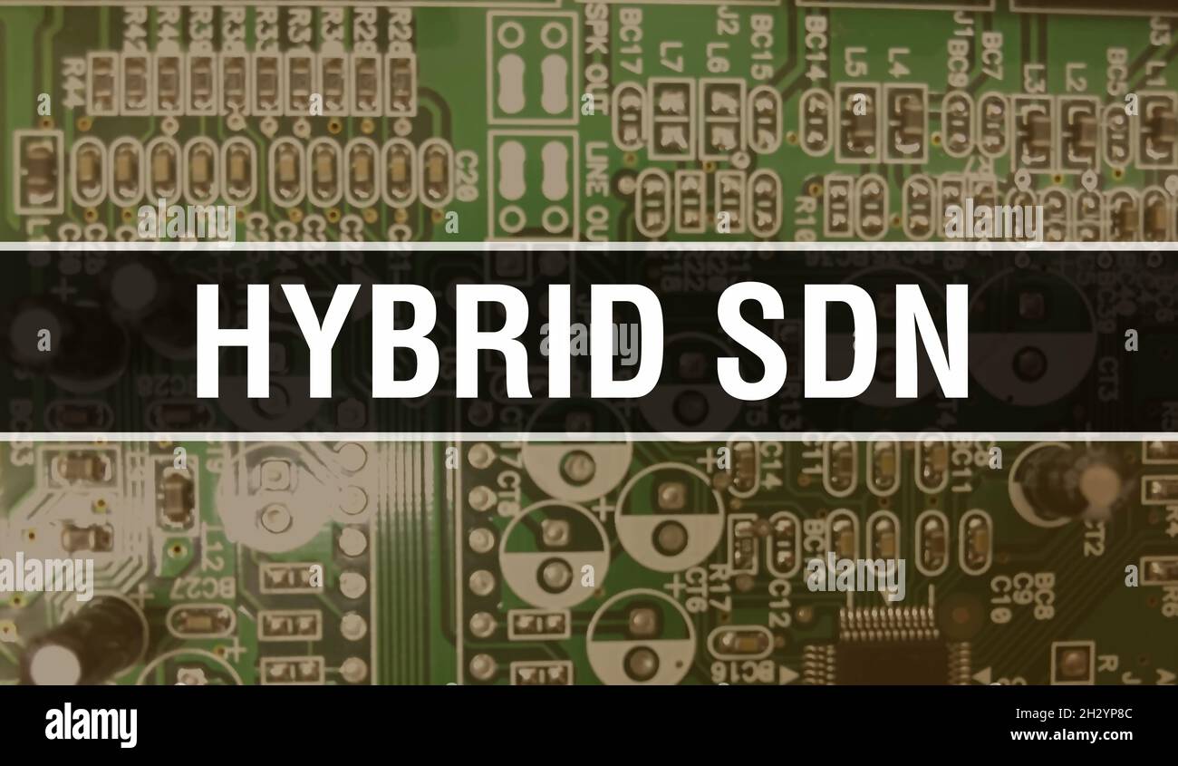 Hybrid SDN concept illustration using Computer Chip in Circuit Board ...
