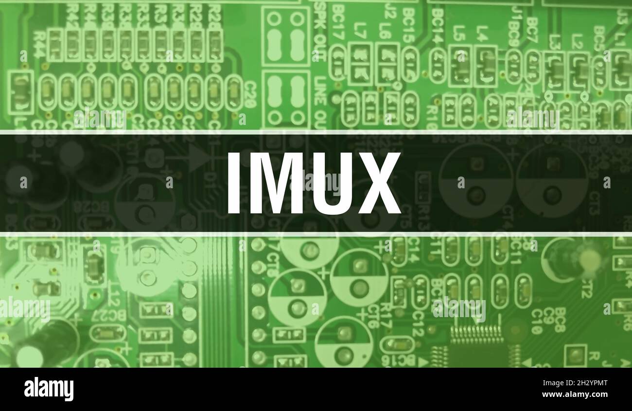 IMUX concept with Computer motherboard. IMUX text written on Technology ...