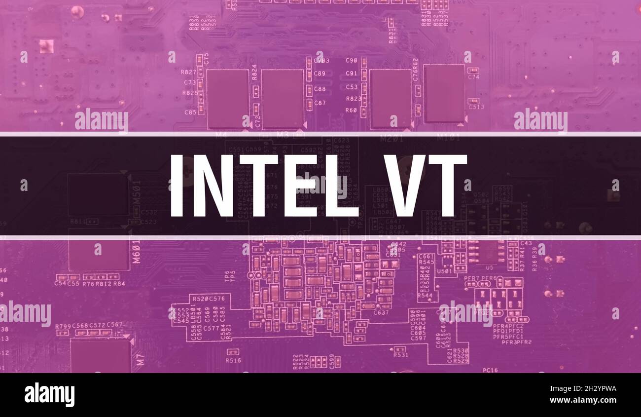 Intel VT concept with Electronic Integrated Circuit on circuit board ...