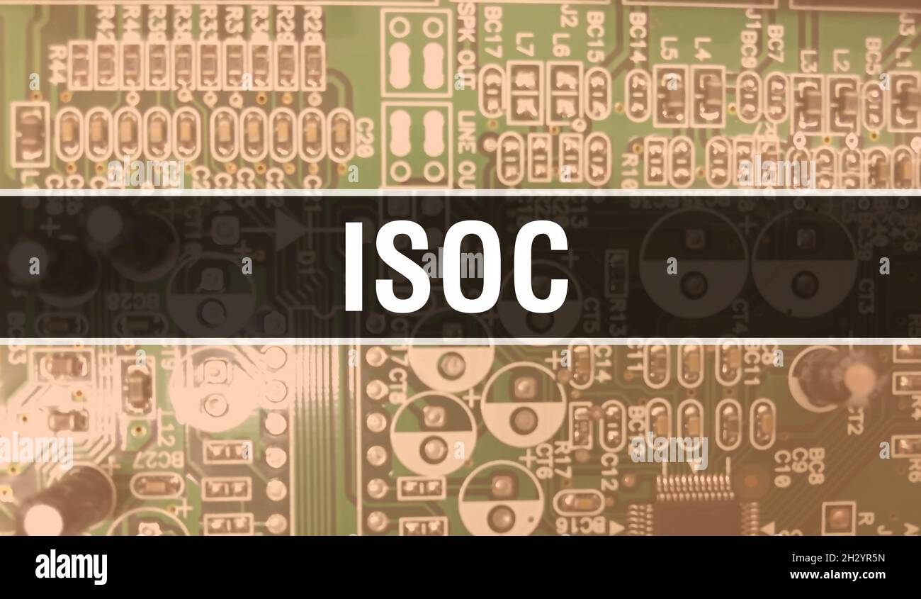 ISOC concept with Computer motherboard. ISOC text written on Technology ...