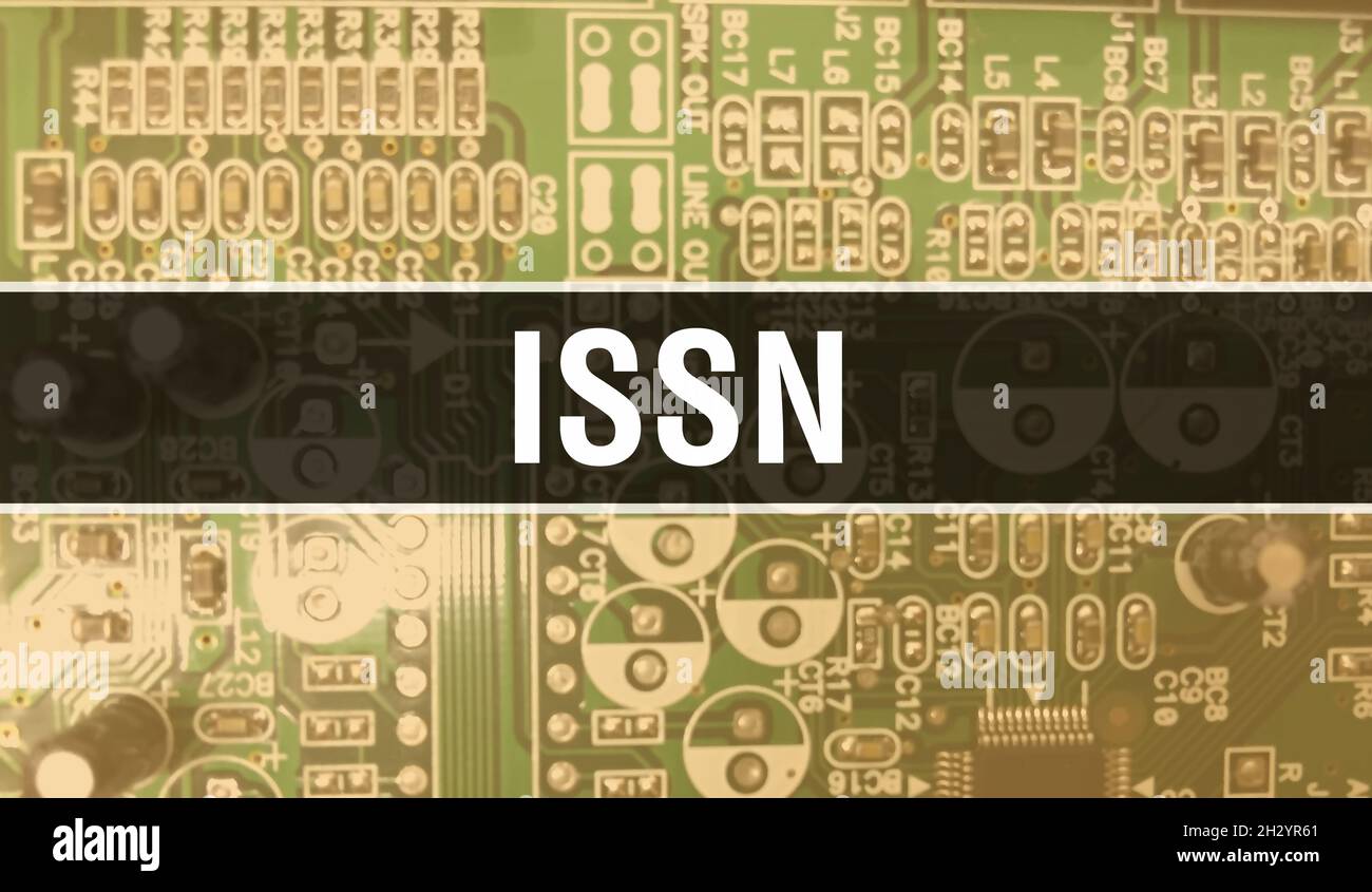 ISSN concept with Computer motherboard. ISSN text written on Technology ...