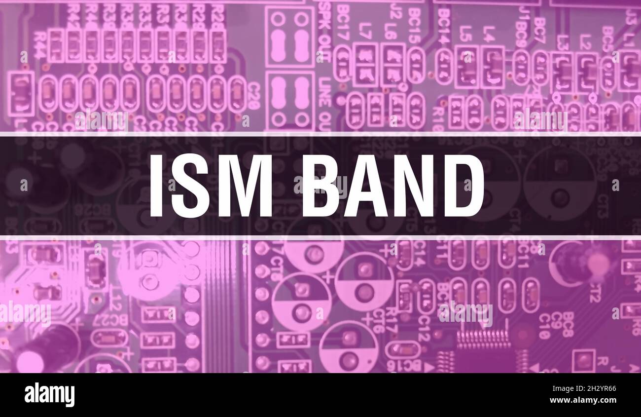 ISM Band concept with Computer motherboard. ISM Band text written on ...