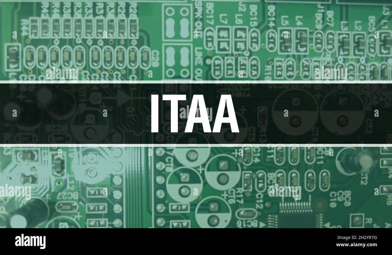 ITAA concept with Computer motherboard. ITAA text written on Technology ...