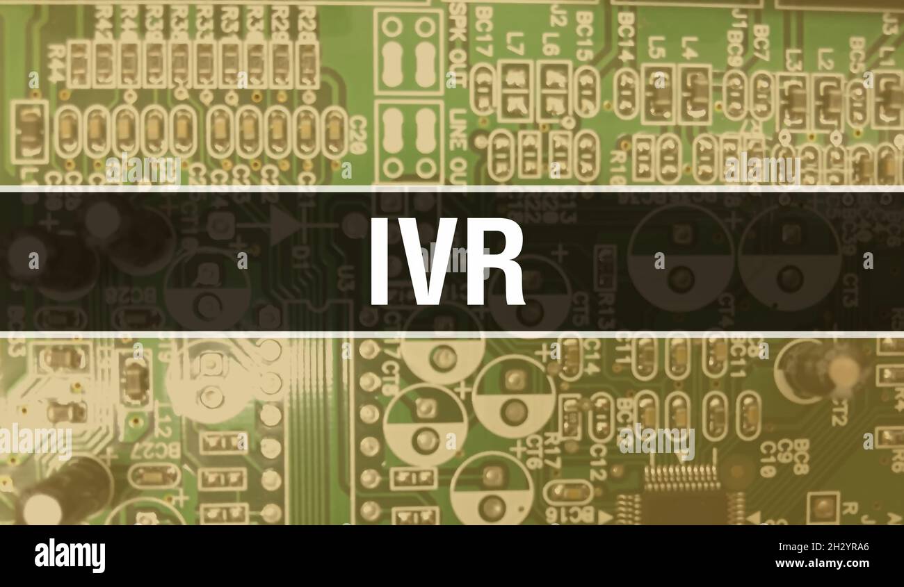 IVR concept with Computer motherboard. IVR text written on Technology ...