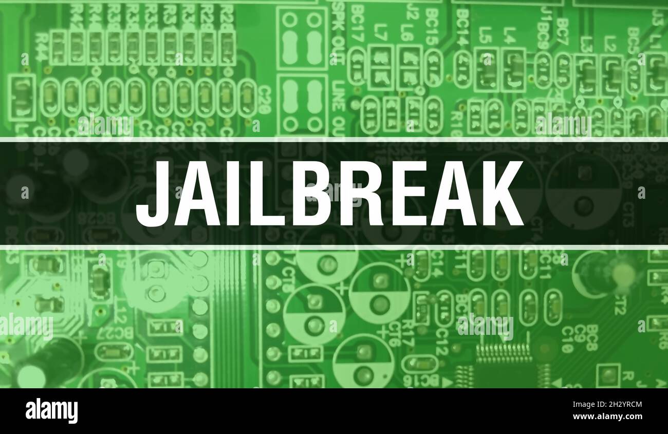 Jailbreak concept with Computer motherboard. Jailbreak text written on ...