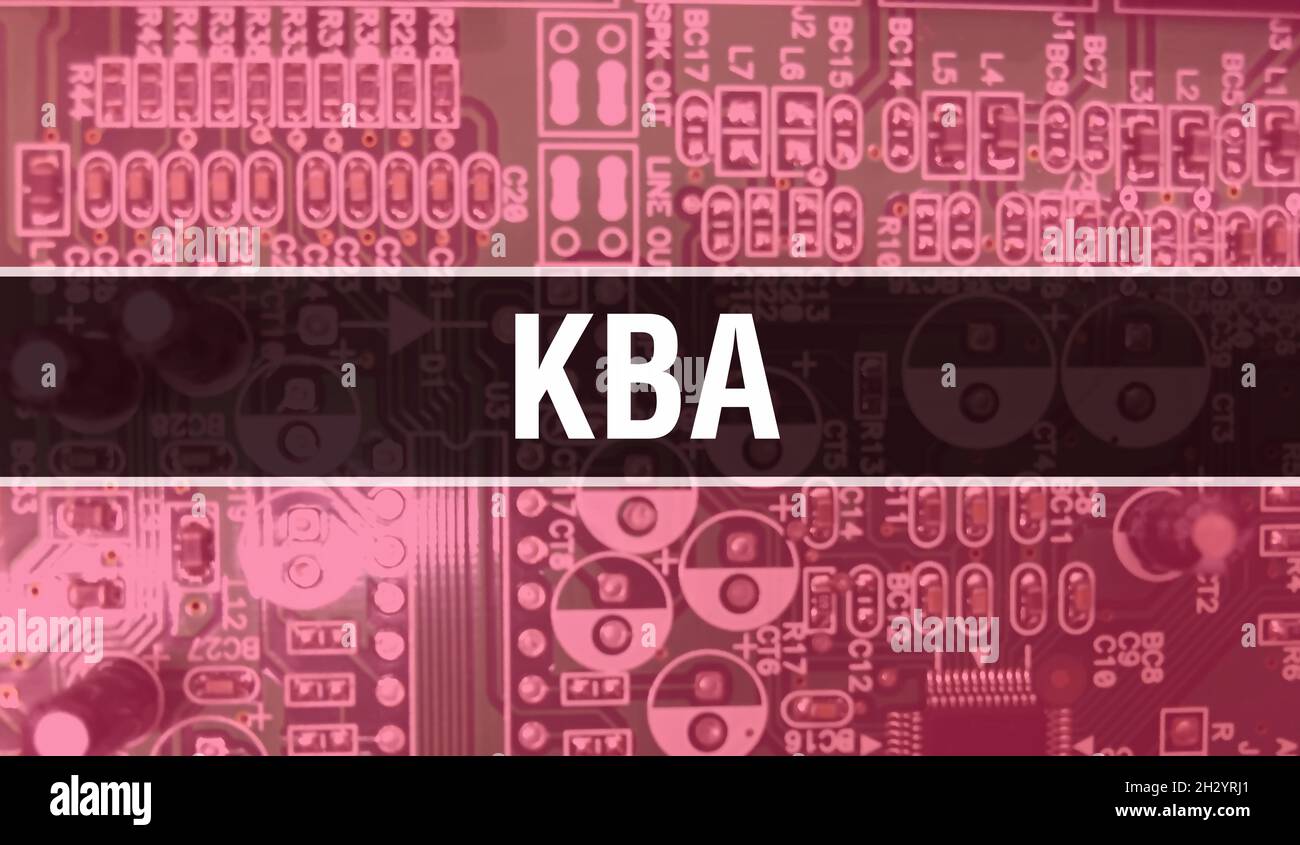 KBA concept with Computer motherboard. KBA text written on Technology ...