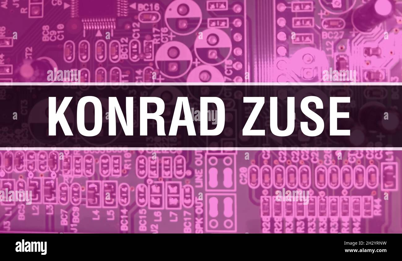 Konrad Zuse text written on Circuit Board Electronic abstract ...