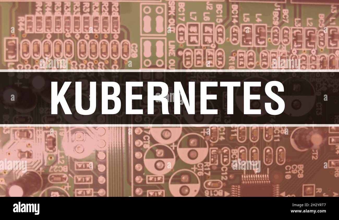 Kubernetes concept with Computer motherboard. Kubernetes text written ...