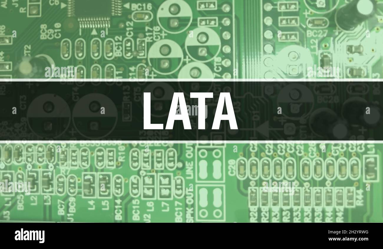 LATA text written on Circuit Board Electronic abstract technology ...