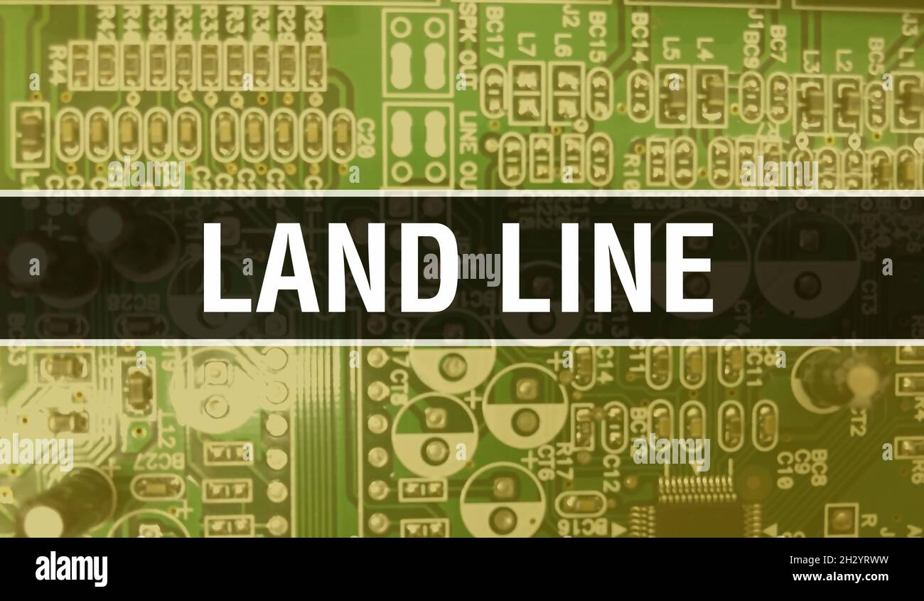 Land Line concept with Computer motherboard. Land Line text written on ...