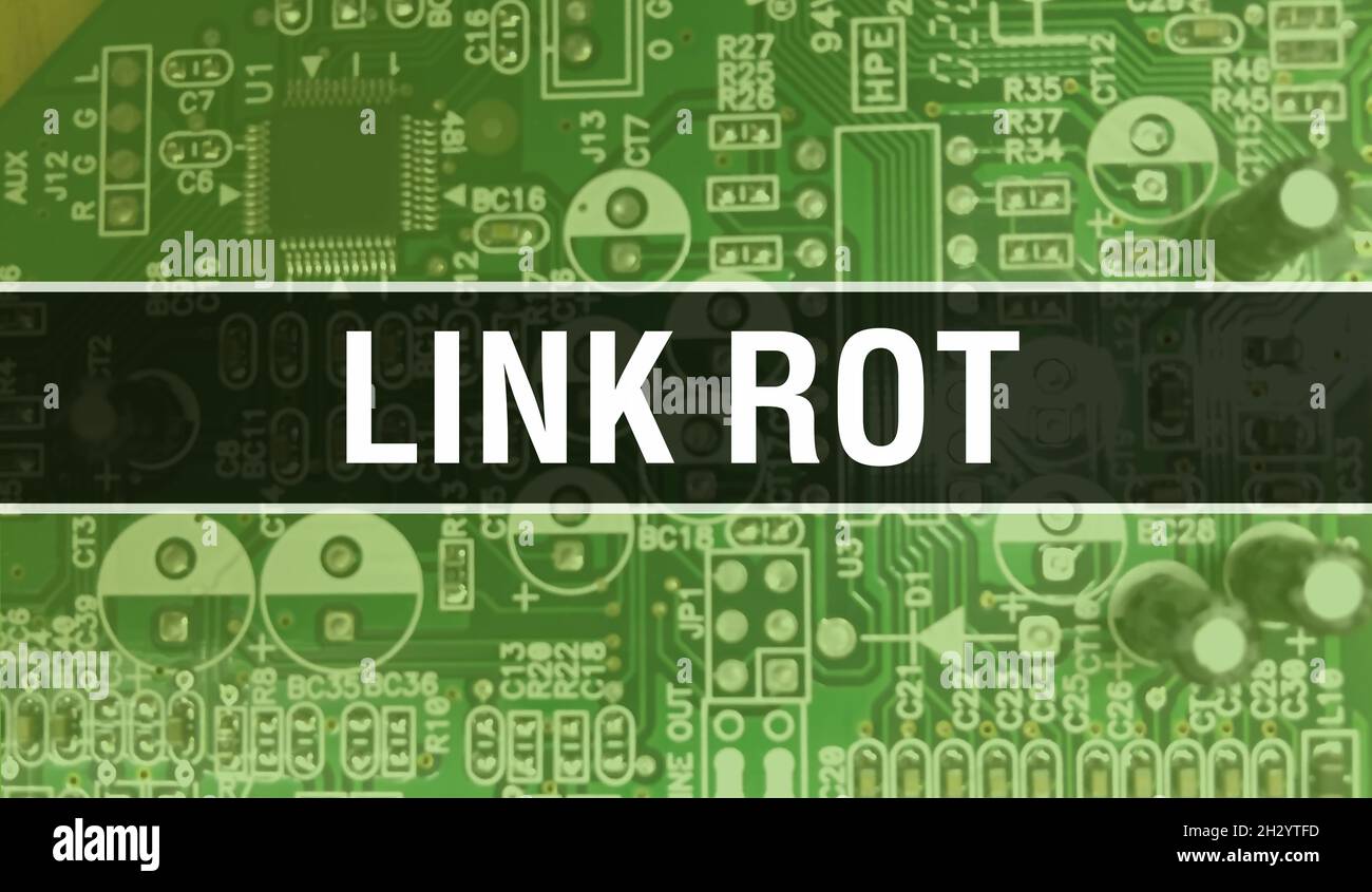 Link Rot concept illustration using Computer Chip in Circuit Board ...