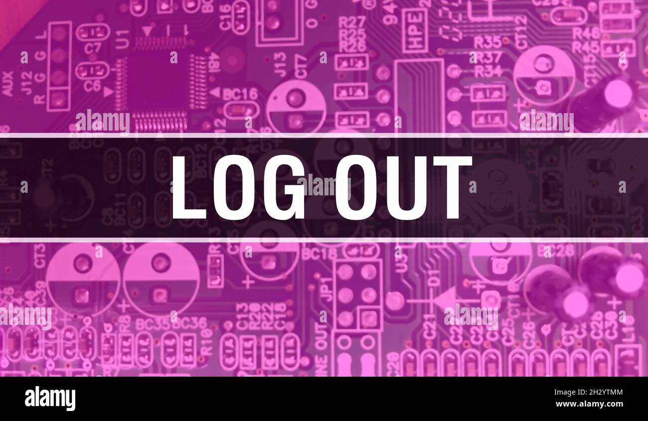 Log Out concept illustration using Computer Chip in Circuit Board. Log ...