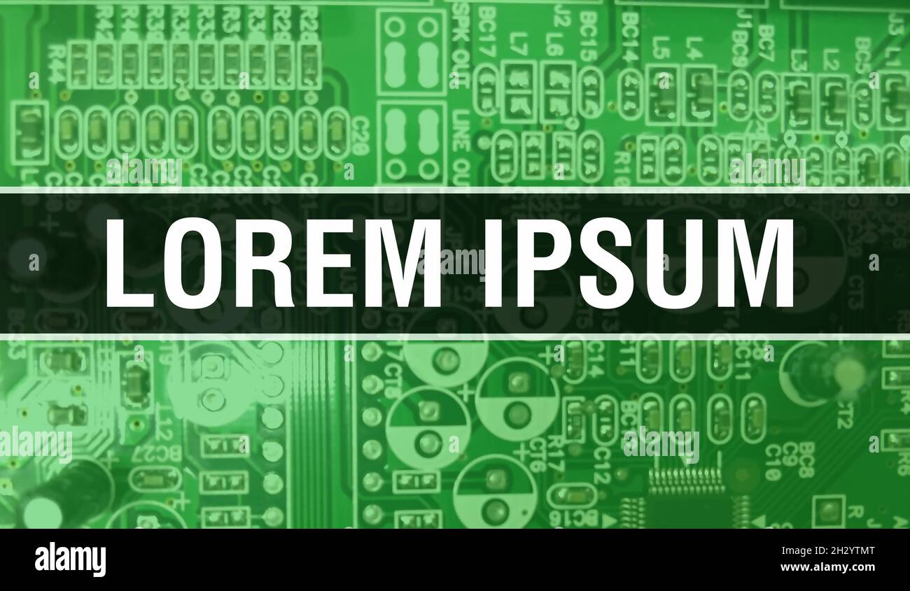 Lorem Ipsum concept with Computer motherboard. Lorem Ipsum text written ...