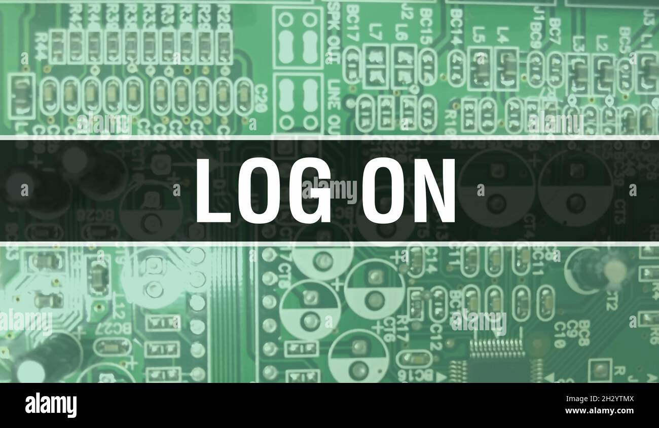 Log On concept with Computer motherboard. Log On text written on ...