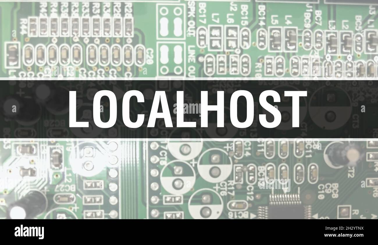 Localhost concept with Computer motherboard. Localhost text written on ...