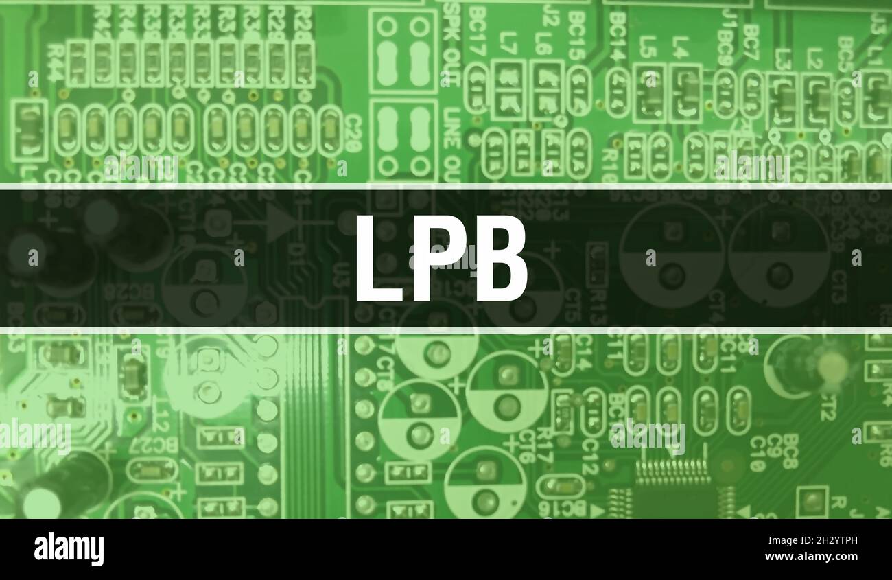LPB concept with Computer motherboard. LPB text written on Technology ...
