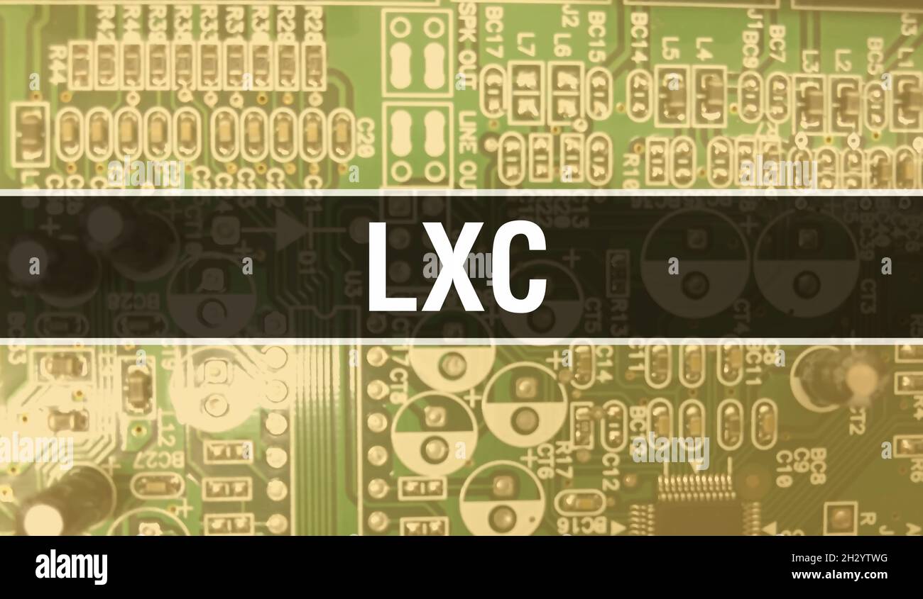 LXC concept with Computer motherboard. LXC text written on Technology ...
