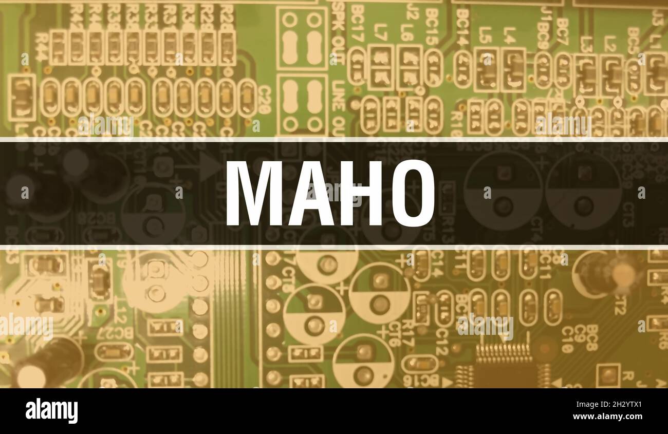 MAHO concept with Computer motherboard. MAHO text written on Technology ...