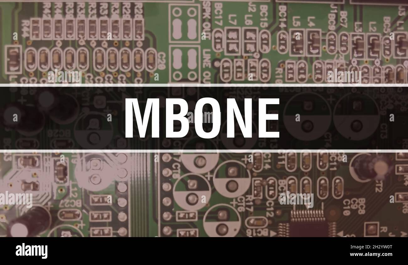 MBone concept with Computer motherboard. MBone text written on ...