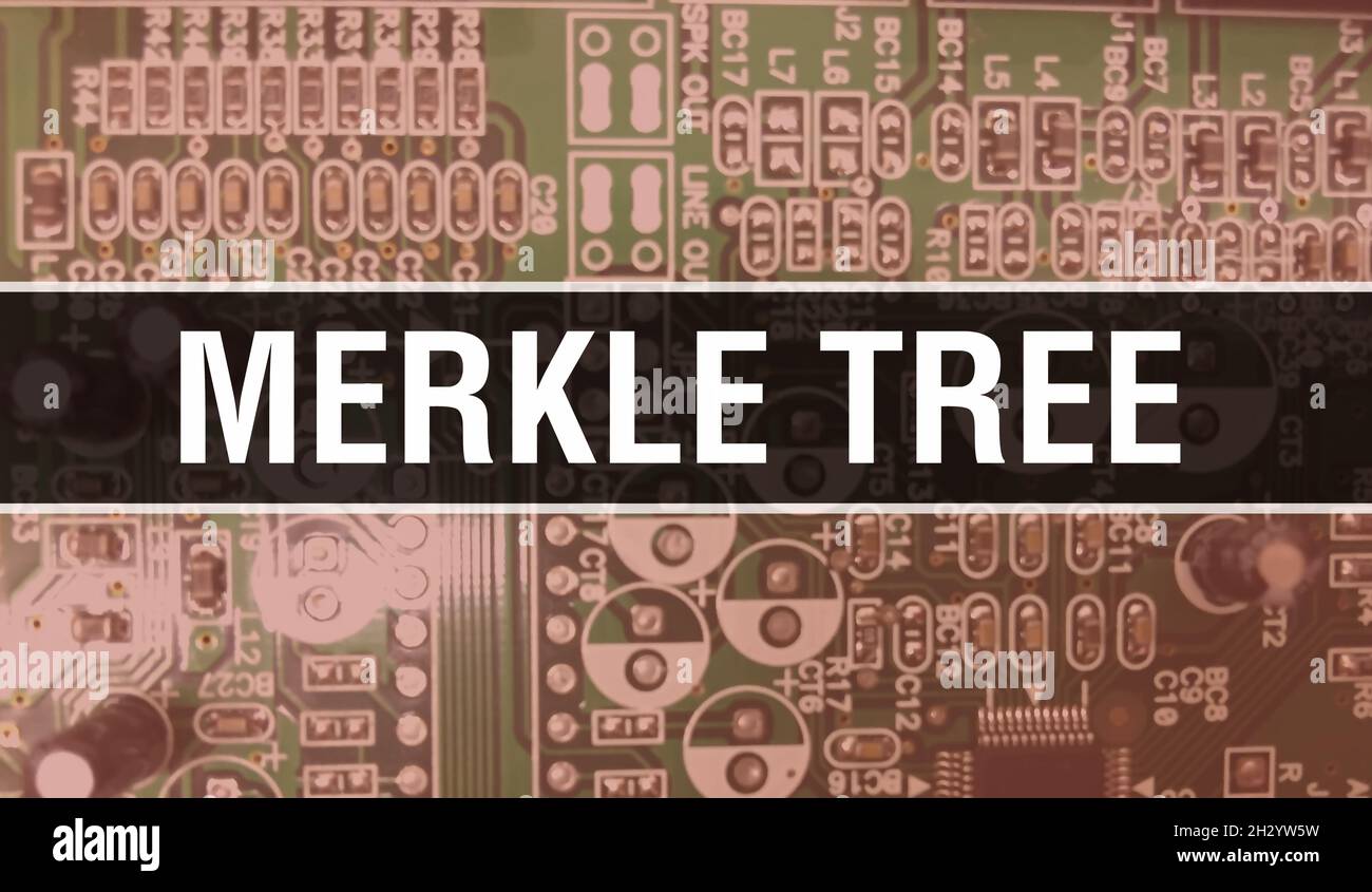 Merkle Tree concept with Computer motherboard. Merkle Tree text written ...